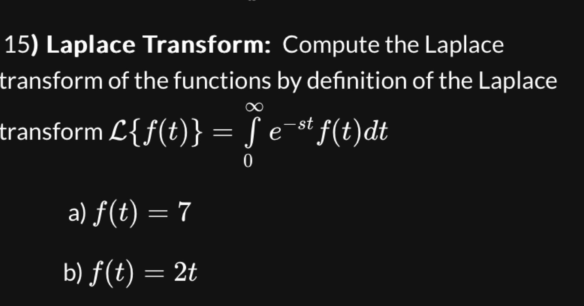 Solved Laplace Transform: Compute the Laplacetransform of | Chegg.com