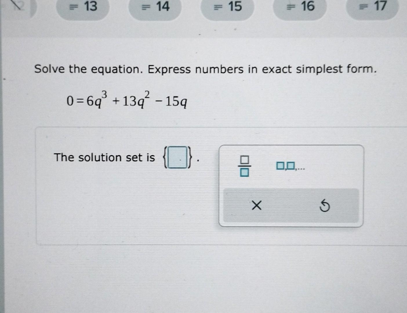 Solved Solve the equation. Express numbers in exact simplest | Chegg.com