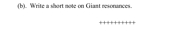 Solved (b). ﻿Write a short note on Giant resonances. | Chegg.com