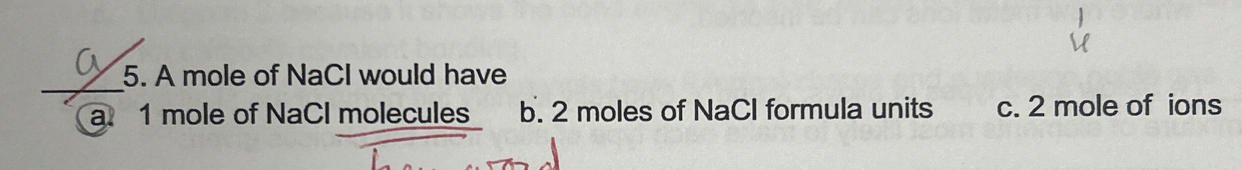 Solved A mole of NaCl would havea. 1 ﻿mole of NaCl | Chegg.com