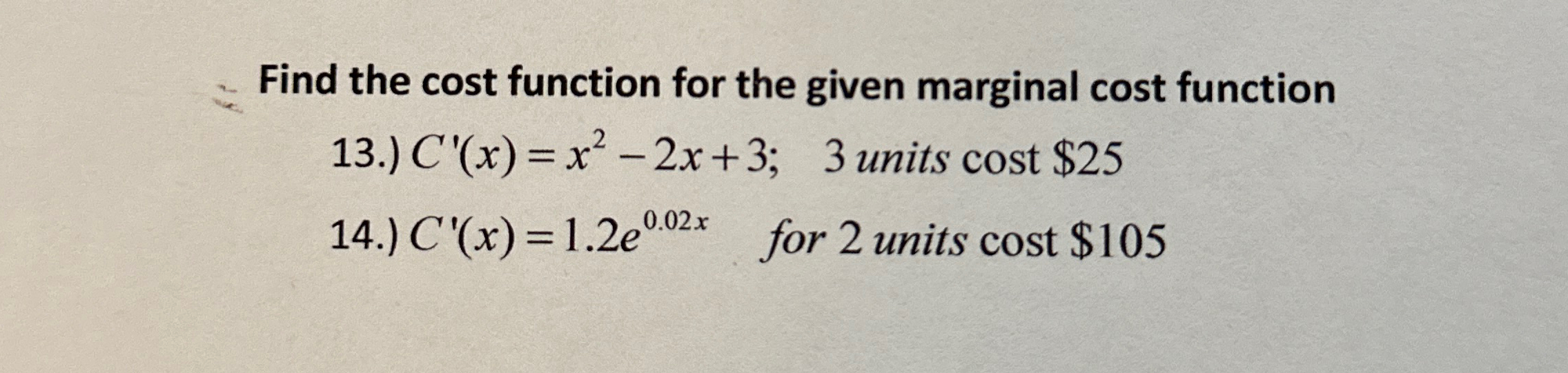 Solved Find the cost function for the given marginal cost | Chegg.com