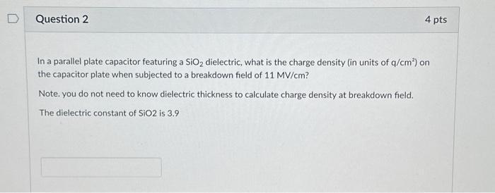 Solved In a parallel plate capacitor featuring a SiO2 | Chegg.com