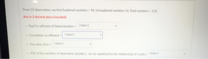 Solved From 13 observation, we find Explained variation - | Chegg.com