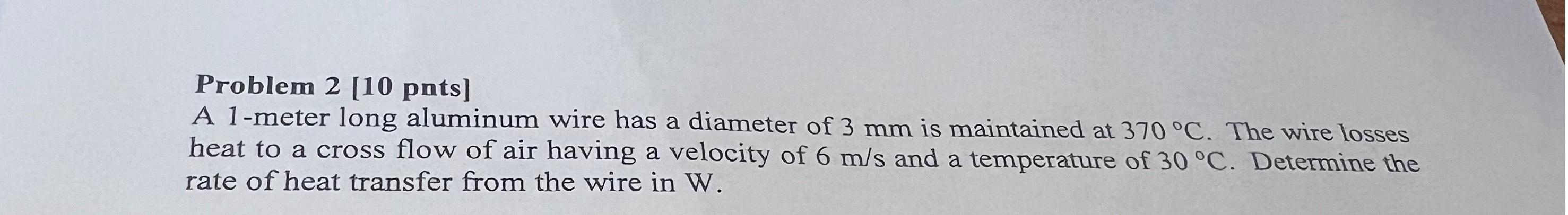 Solved Problem 2 [10 ﻿pnts]A 1 -meter long aluminum wire has | Chegg.com