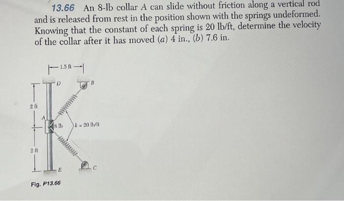 Solved 13.66 An 8-lb collar A can slide without friction | Chegg.com