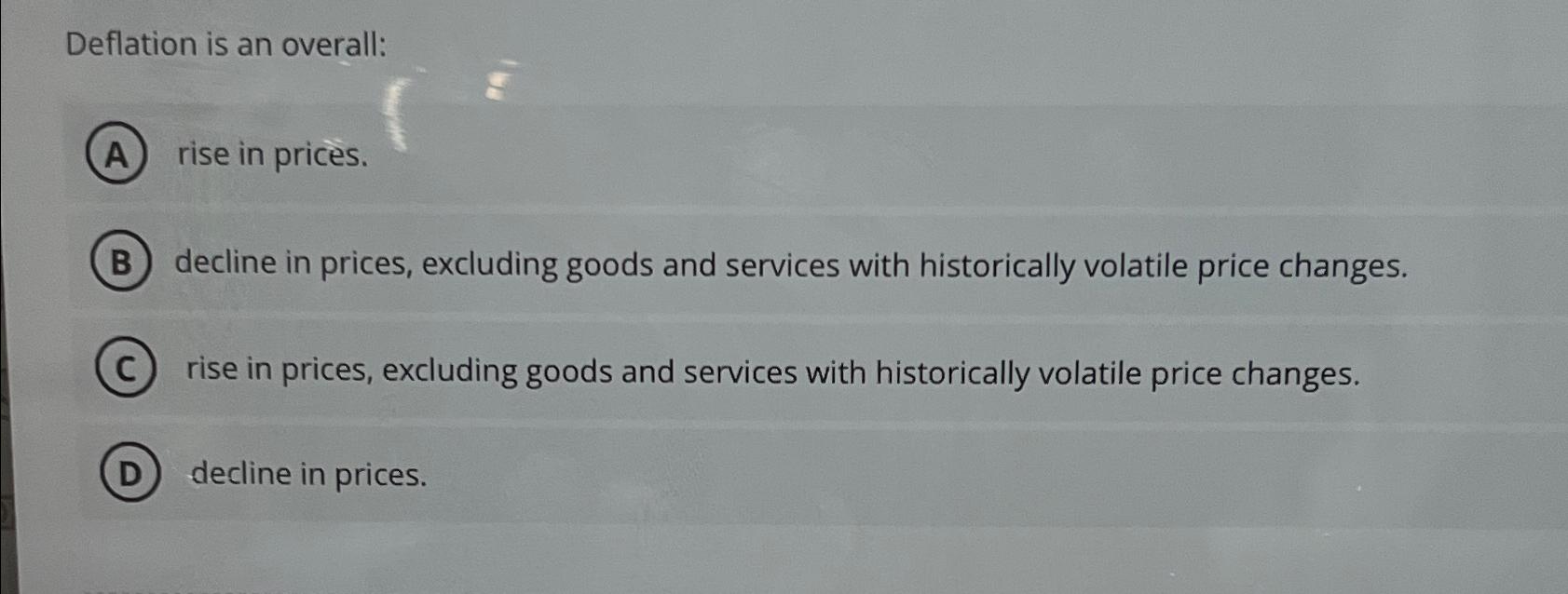 Solved Deflation is an overall:rise in prices.decline in | Chegg.com
