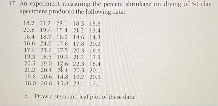 Solved 17. An experiment measuring the percent shrinkage on | Chegg.com