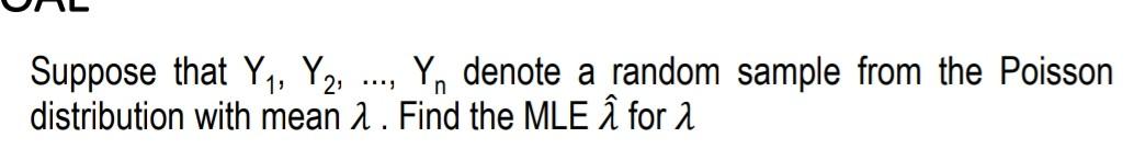 Solved Suppose that Y1,Y2,…,Yn denote a random sample from | Chegg.com