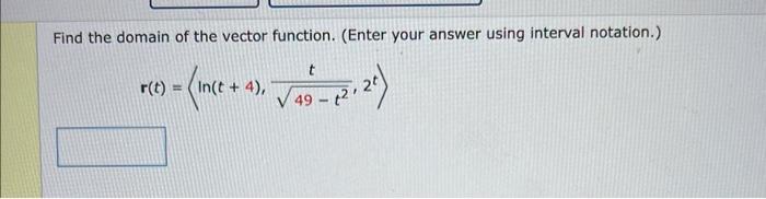 Solved Find the domain of the vector function. (Enter your | Chegg.com