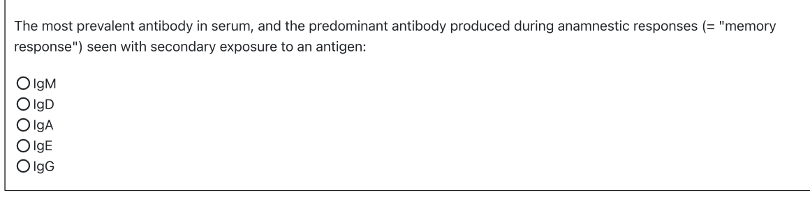 Solved The most prevalent antibody in serum, and the | Chegg.com