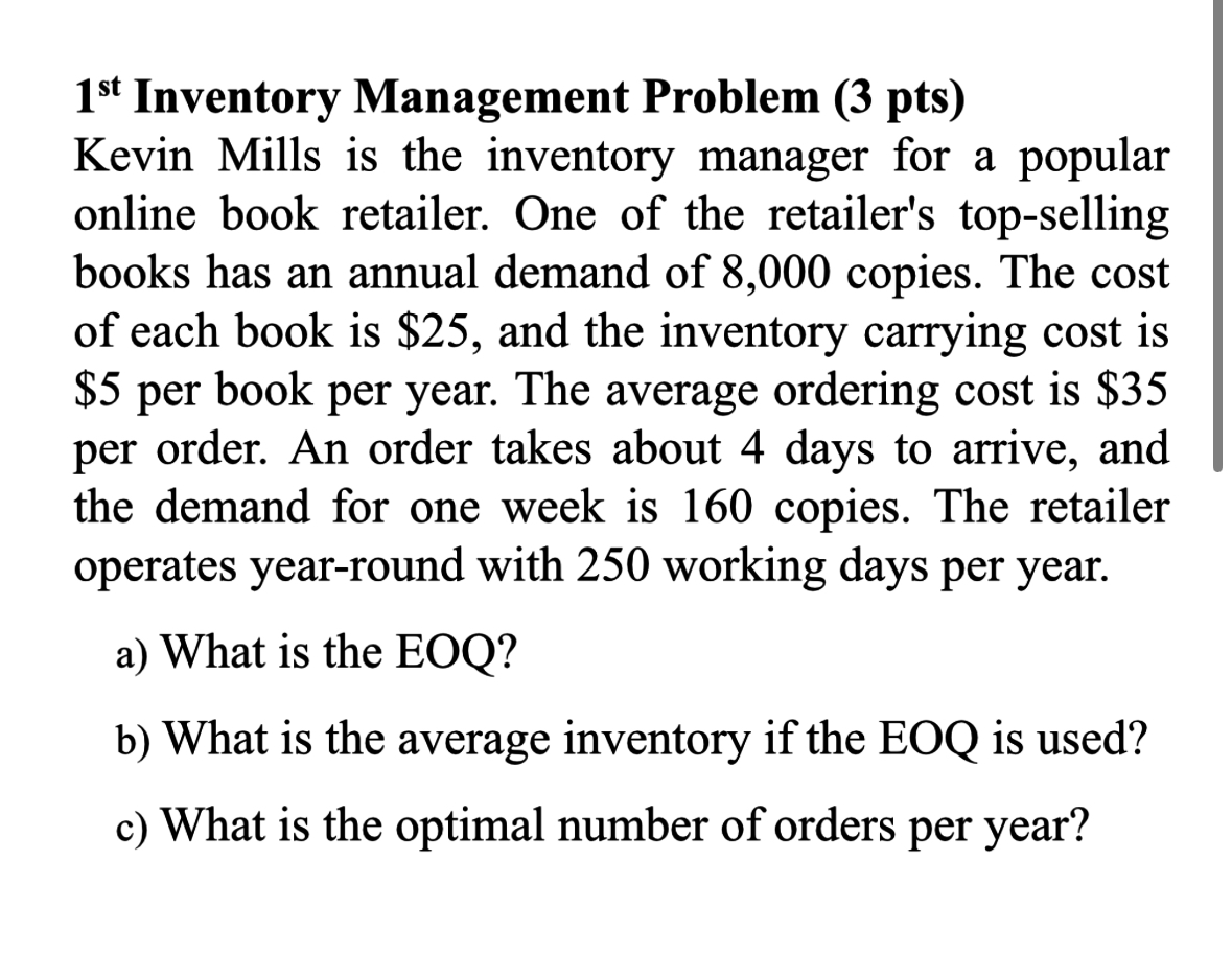 Solved 1st ﻿Inventory Management Problem (3 ﻿pts)Kevin | Chegg.com