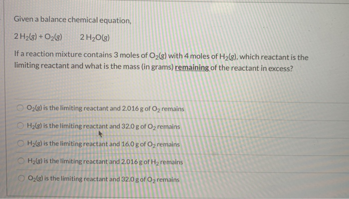 Solved Given a balance chemical equation, 2 H2(g) + O2(8) | Chegg.com