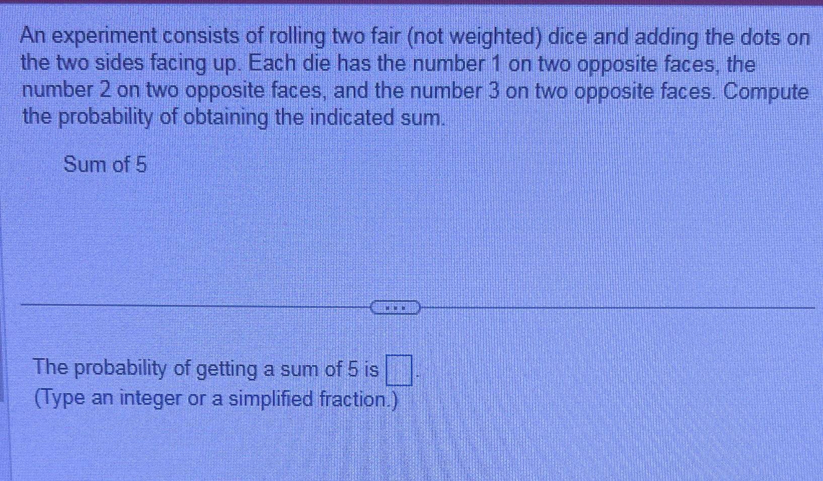 Solved An experiment consists of rolling two fair (not | Chegg.com