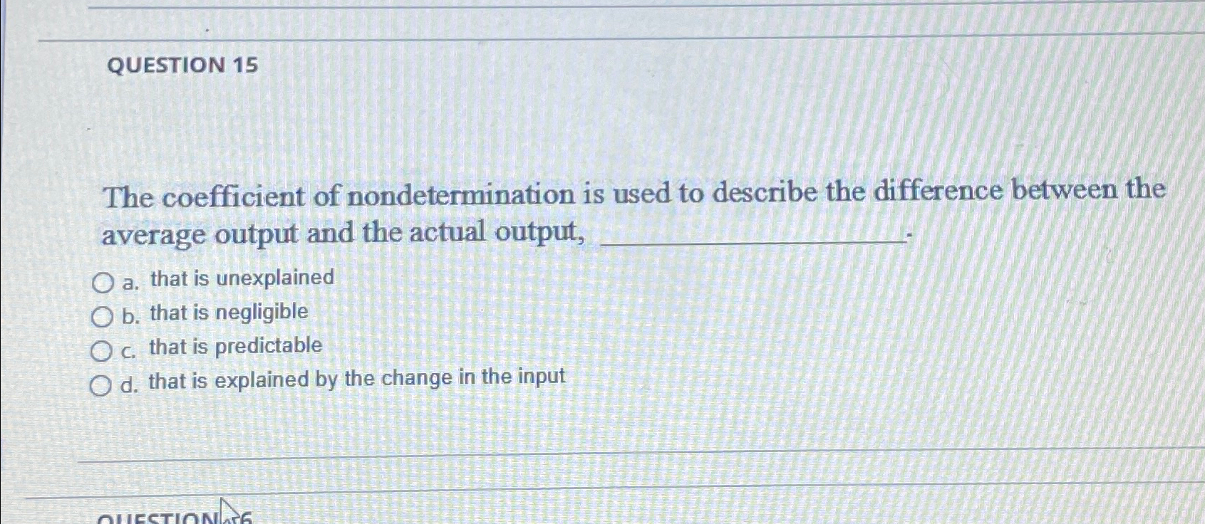 Solved QUESTION 15The coefficient of nondetermination is | Chegg.com