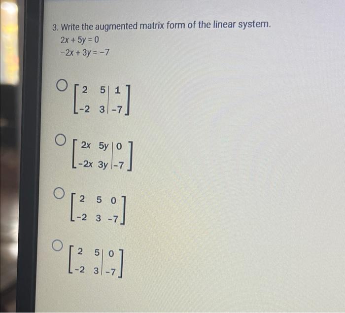 3. Write the augmented matrix form of the linear | Chegg.com