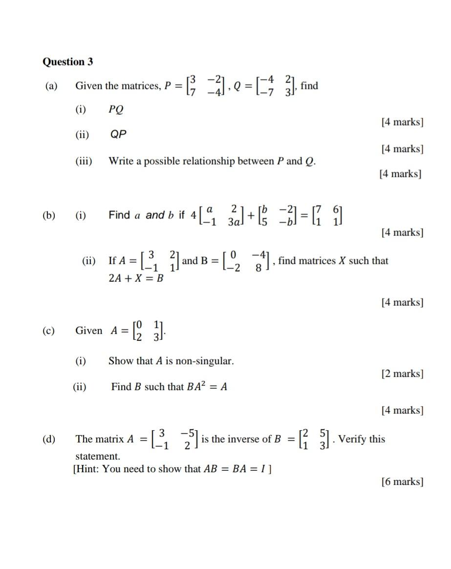Solved Question 3 (a) Given the matrices, P= =2],Q = (-; 31 | Chegg.com
