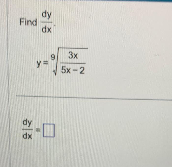 Solved Find dxdy y=95x−23x dxdy= | Chegg.com