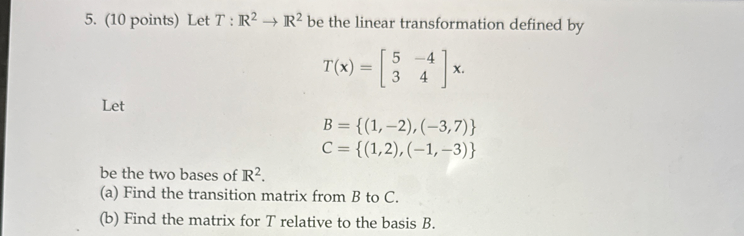 Solved (10 ﻿points) ﻿Let T:R2→R2 ﻿be the linear | Chegg.com