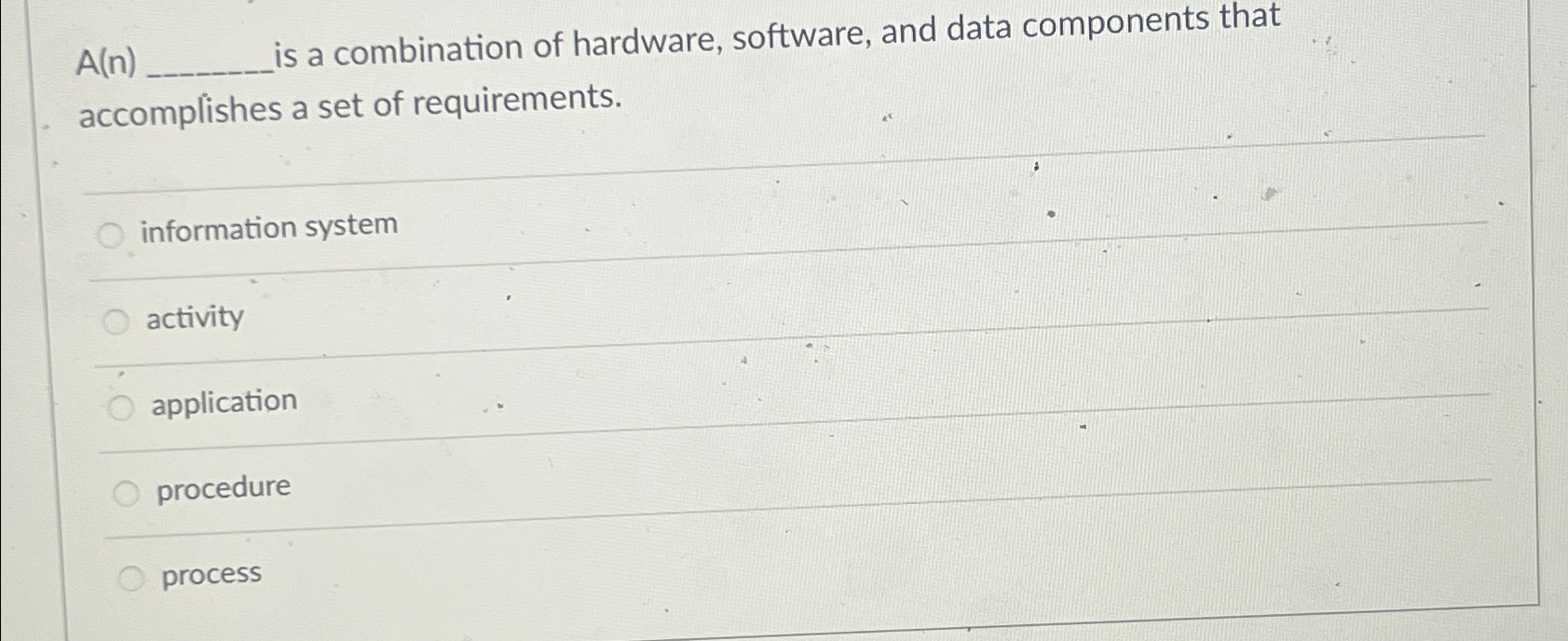 Solved A(n) ﻿is a combination of hardware, software, and | Chegg.com