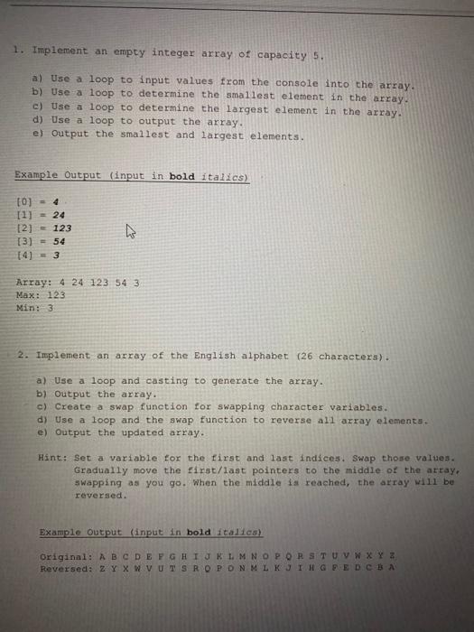 Solved 1. Implement an empty integer array of capacity 5. al | Chegg.com