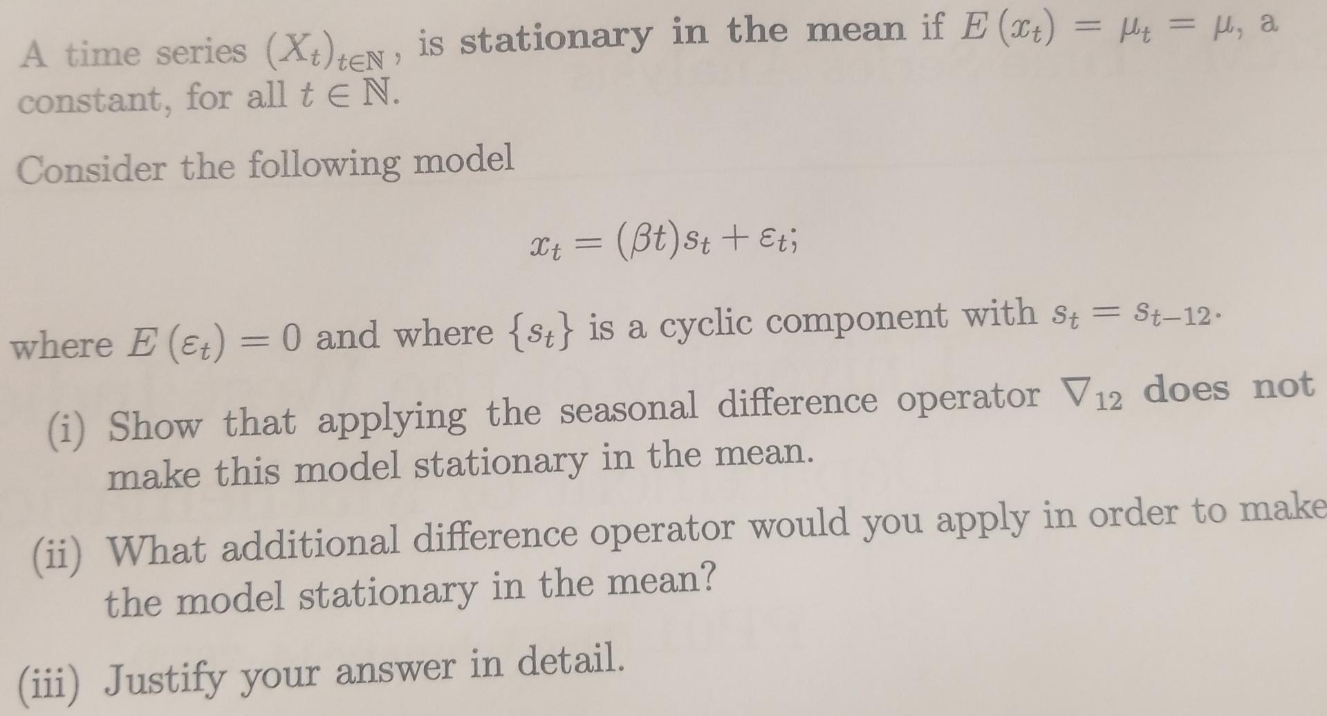 Solved A time series (Xt)t∈N, is stationary in the mean if | Chegg.com