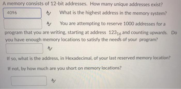 Solved A memory consists of 12-bit addresses. How many | Chegg.com