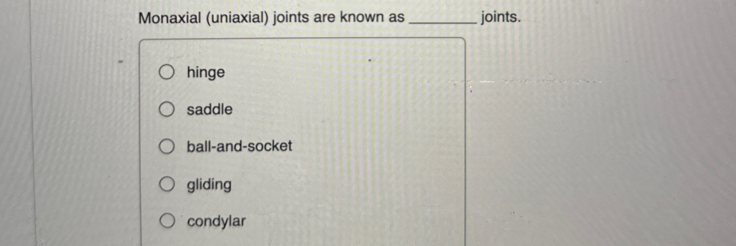 Solved Monaxial (uniaxial) ﻿joints are known as q, | Chegg.com