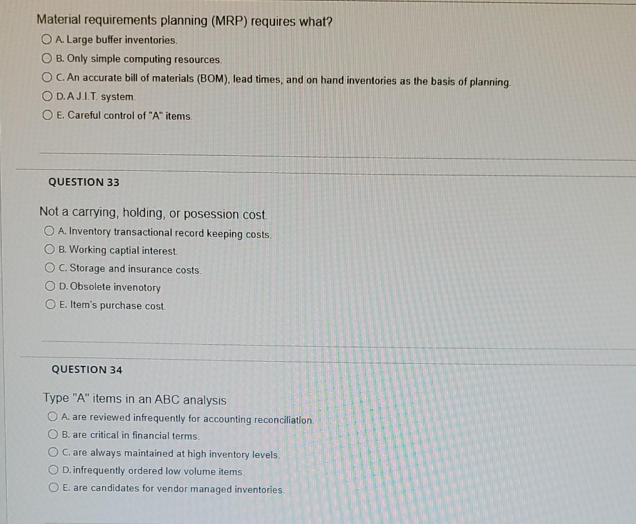 Solved Material requirements planning (MRP) requires what? | Chegg.com