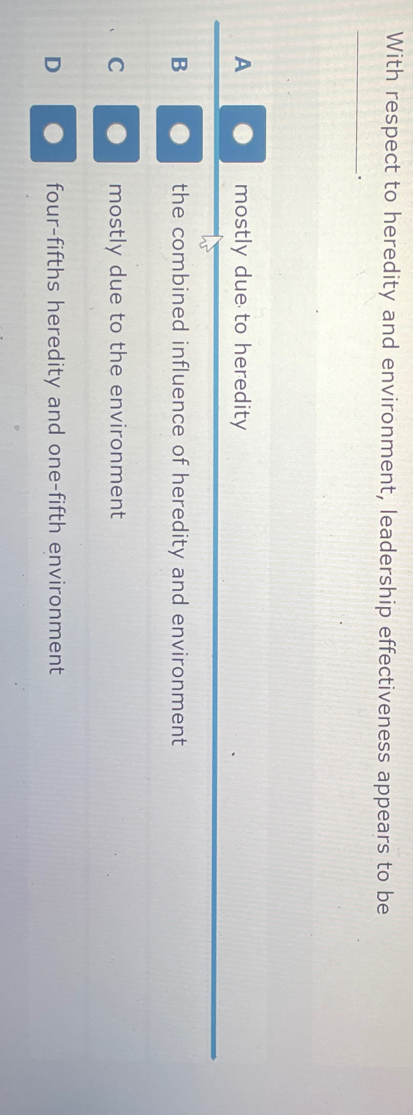 Solved With respect to heredity and environment, leadership | Chegg.com