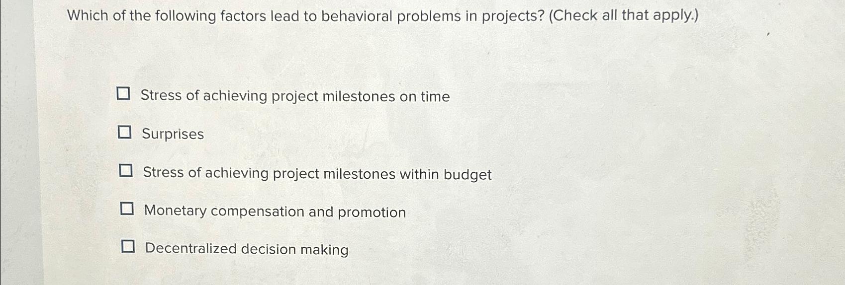Solved Which of the following factors lead to behavioral | Chegg.com