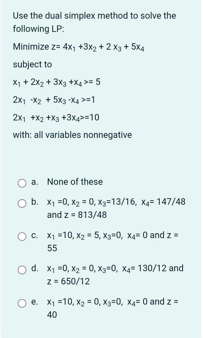 Solved Use the dual simplex method to solve the following | Chegg.com