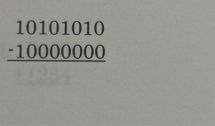 Solved Subtract These Binary Numbers Once You Have Your 8317