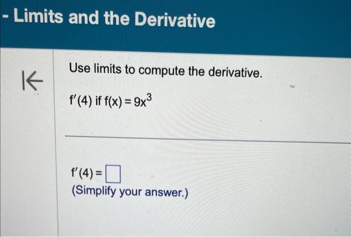 Solved Use limits to compute the derivative. f′(4) if | Chegg.com