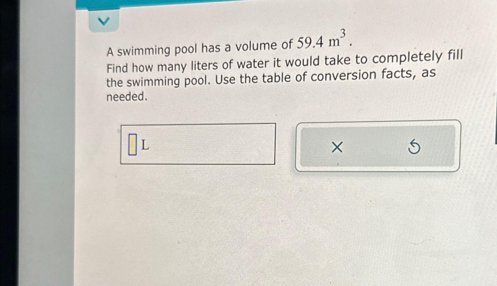 Solved A swimming pool has a volume of 59.4m3.Find how many | Chegg.com