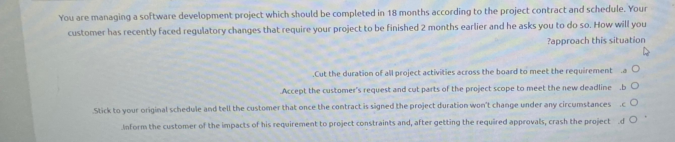 Solved You are managing a software development project which | Chegg.com