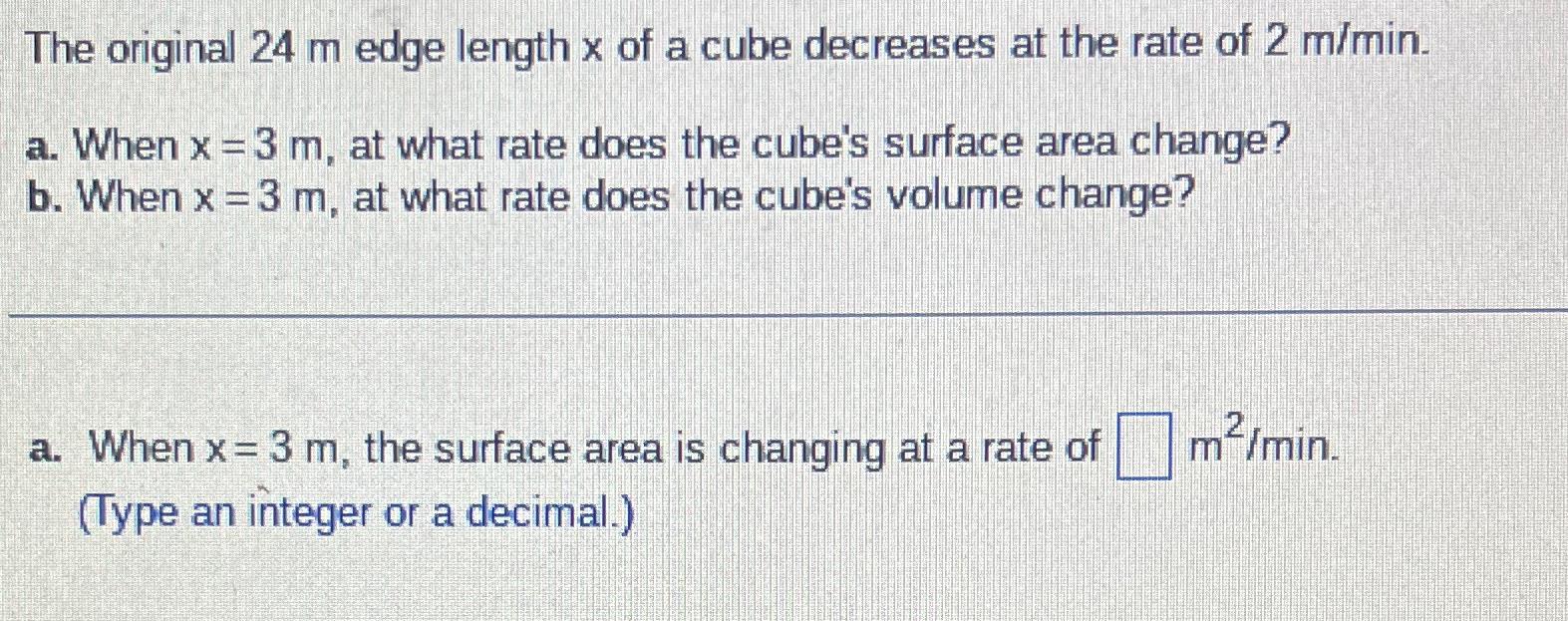 Solved The original 24m ﻿edge length x ﻿of a cube decreases | Chegg.com