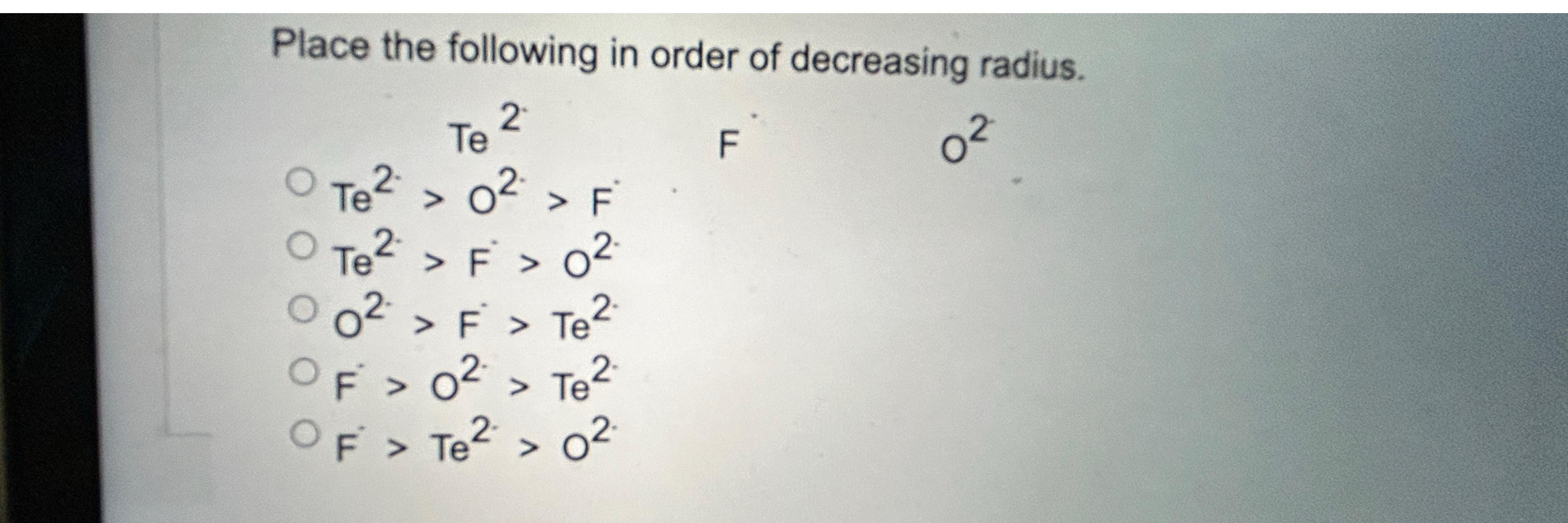 Solved Place the following in order of decreasing | Chegg.com