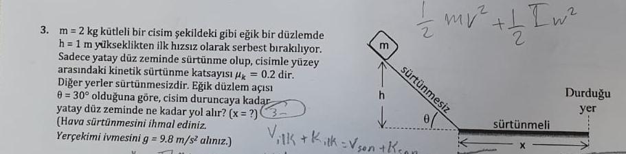 Solved m=2kg ﻿kütleli bir cisim şekildeki gibi eğik bir | Chegg.com