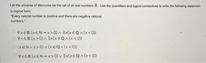 Solved Let the universe of discourse be the set of all real | Chegg.com