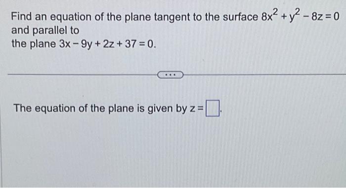 Solved Find an equation of the plane tangent to the surface | Chegg.com