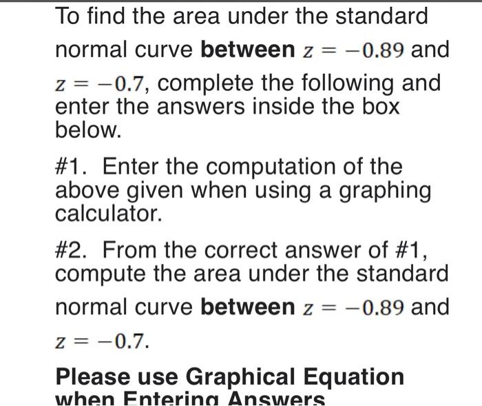 Solved To find the area under the standard normal curve | Chegg.com