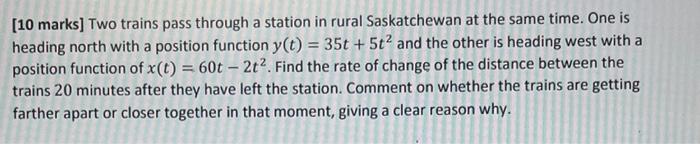 Solved [10 marks] Two trains pass through a station in rural | Chegg.com