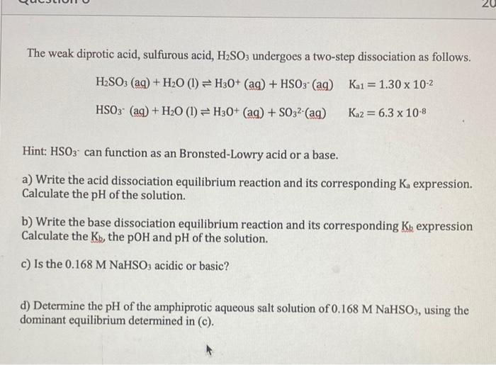 Solved 2 The weak diprotic acid, sulfurous acid, H2SO3 | Chegg.com
