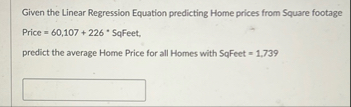 Solved Given the Linear Regression Equation predicting Home | Chegg.com