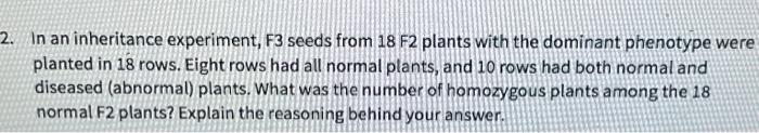 Solved In an inheritance experiment, F3 seeds from 18 F2 | Chegg.com
