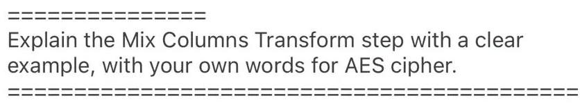 Solved Explain the Mix Columns Transform step with a clear | Chegg.com