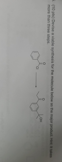 (10 pts) Devise a viable synthesis for the molecule | Chegg.com (10 pts) Devise a viable synthesis for the molecule | Chegg.com