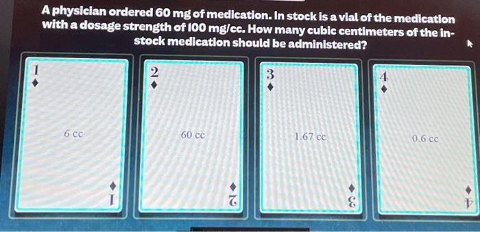 Solved 1 A physician ordered 60 mg of medication. In stock | Chegg.com