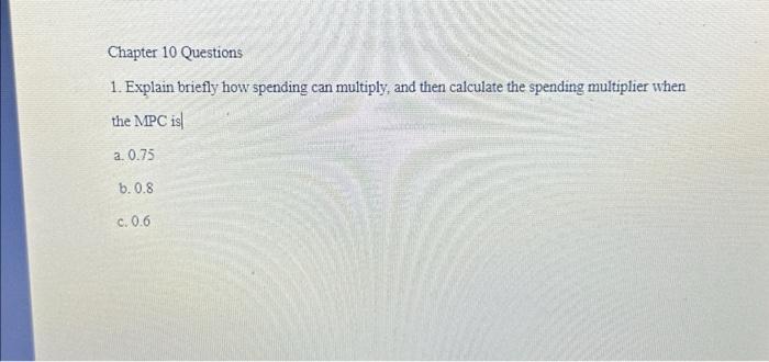 Solved 1. Explain briefly how spending can multiply, and | Chegg.com