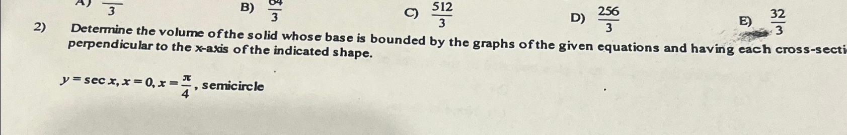 Solved Determine the volume of the solid whose base is | Chegg.com